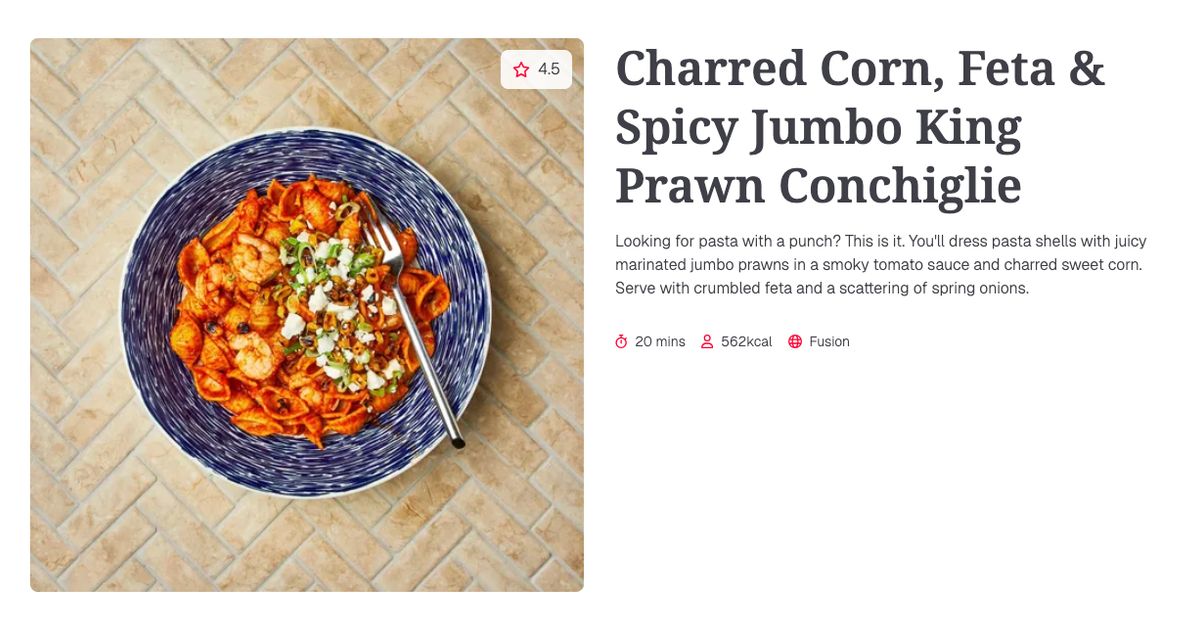 Charred Corn, Feta & Spicy Jumbo King Prawn Conchiglie (20 mins ...