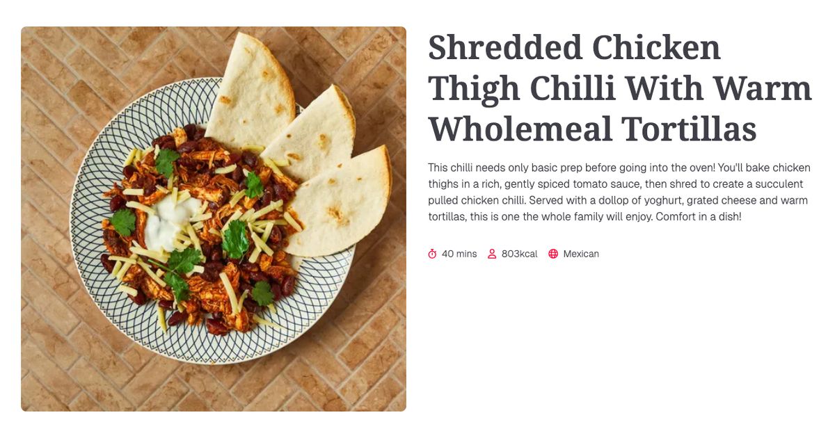 Shredded Chicken Thigh Chilli With Warm Wholemeal Tortillas (40 mins ...