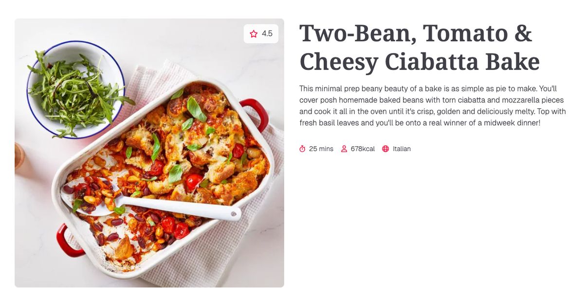 Two-Bean, Tomato & Cheesy Ciabatta Bake (25 mins) | Gousto Recipe Search
